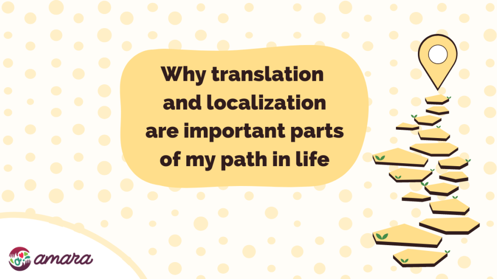 Why translation and localization are important parts of my path in life ...