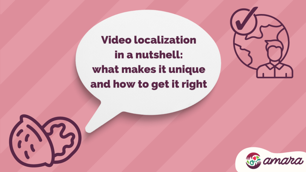 Video localization in a nutshell: What makes it different and how to ...