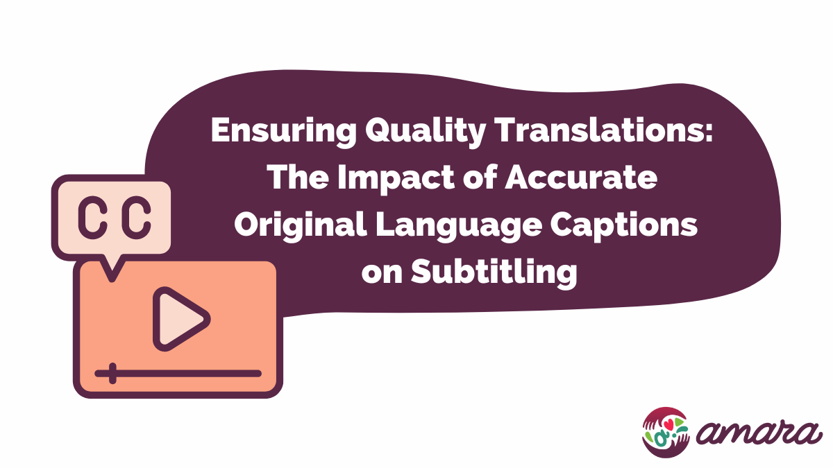 Ensuring Quality Translations: The Impact of Accurate Original Language ...