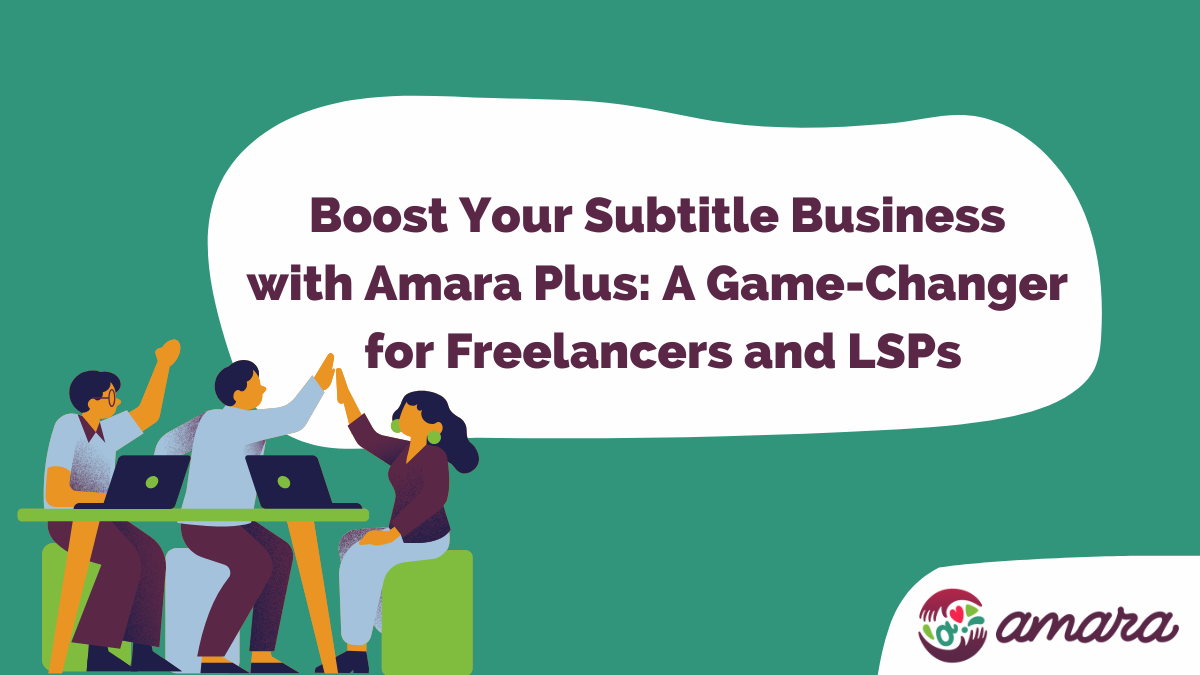 Creating access for all - Amara.org