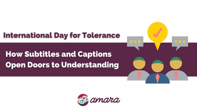 International Day for Tolerance: How Subtitles and Captions Open Doors ...